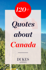 120+ Amazing Quotes About Canada