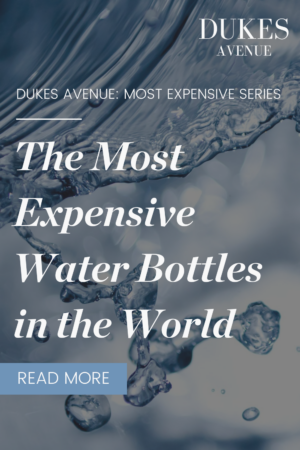 The 16 Most Expensive Water Brands You Can Buy!